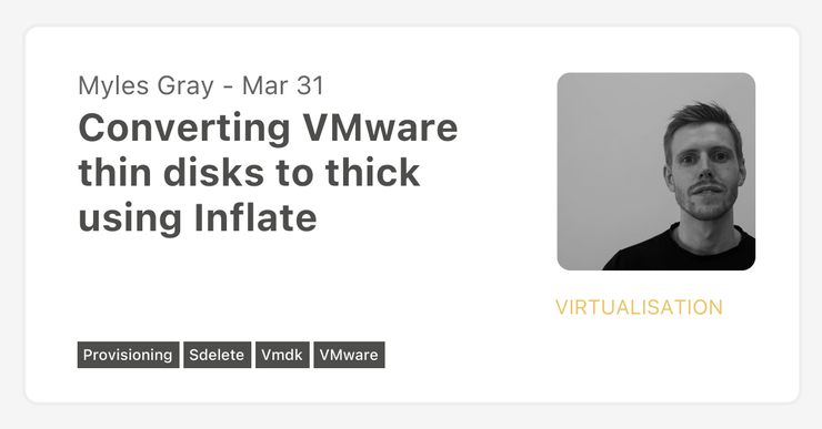 Converting VMware thin disks to thick using Inflate | Blah, Cloud